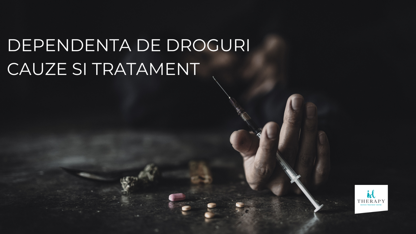 Ce Este Dependența de Droguri: Cauze, Simptome și Tratament - ID Therapy